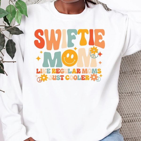 Swiftie Mom Sweatshirt, Taylor Merch For Swifties Gift Shirt
