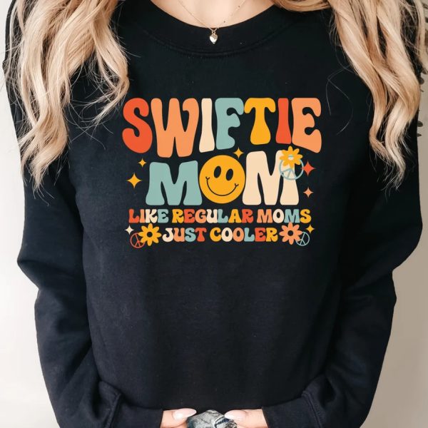 Swiftie Mom Sweatshirt, Taylor Merch For Swifties Gift Shirt